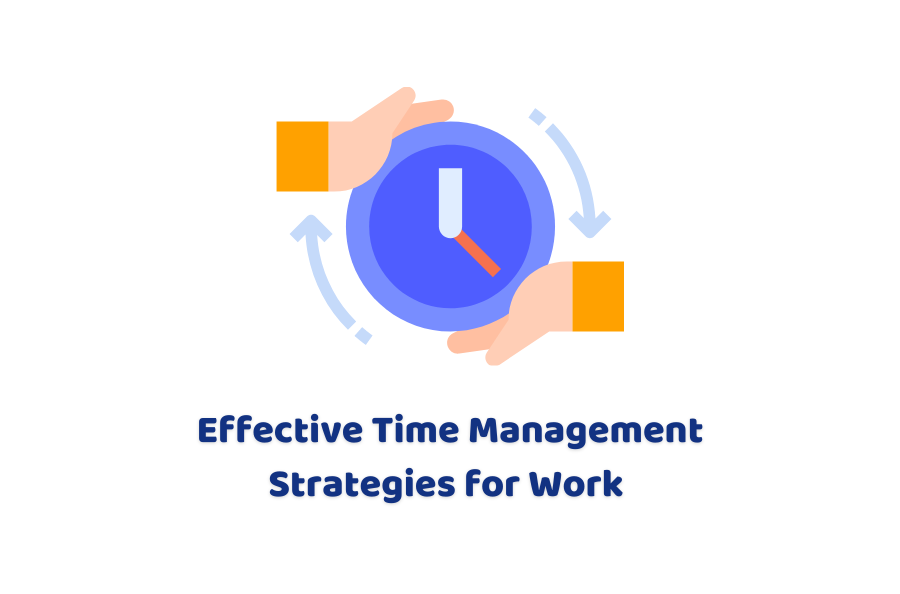 Effective Time Management Strategies for Work | AccountingFirms