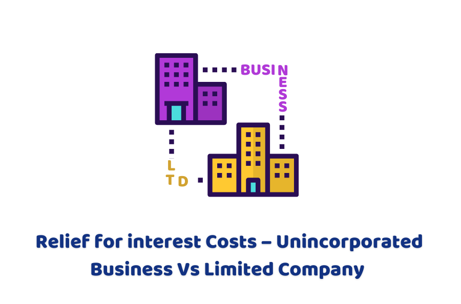 Relief For Interest Costs – Unincorporated Business vs Limited Company