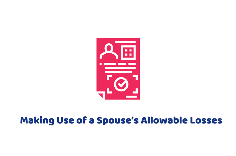 Making Use of a Spouse’s Allowable Losses