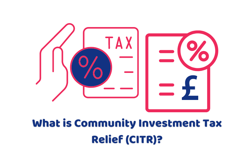 What is Community Investment Tax Relief (CITR)? - AccountingFirms