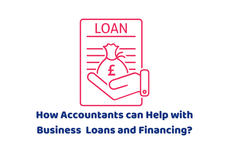 How Accountants can Help with Business Loans and Financing ...