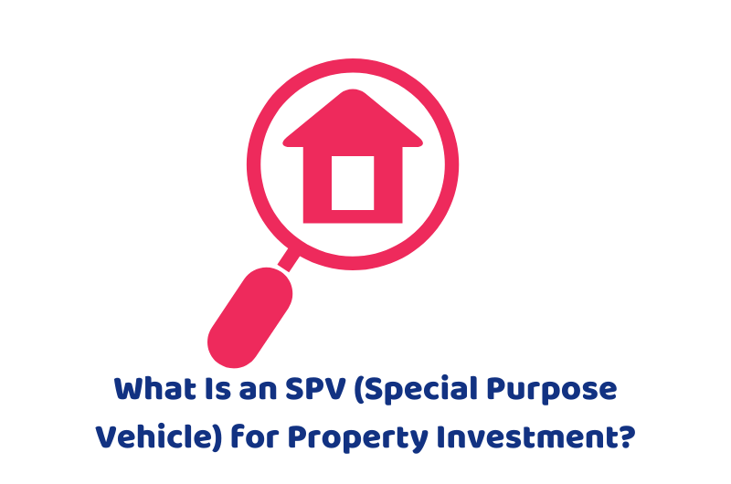 What Is an SPV for Property Investment? - Accounting Firms