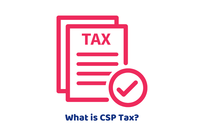 What is CSP Tax? How to Claim CSP Tax Expenses? - Accounting Firms