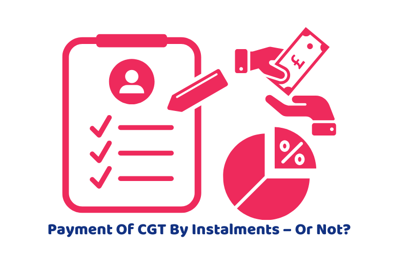 Payment Of CGT By Instalments – Or Not? - Accounting Firms